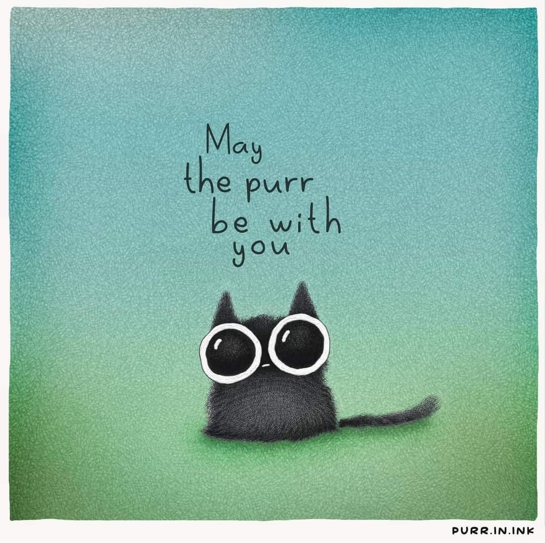 Purr in ink — May the purr be with you