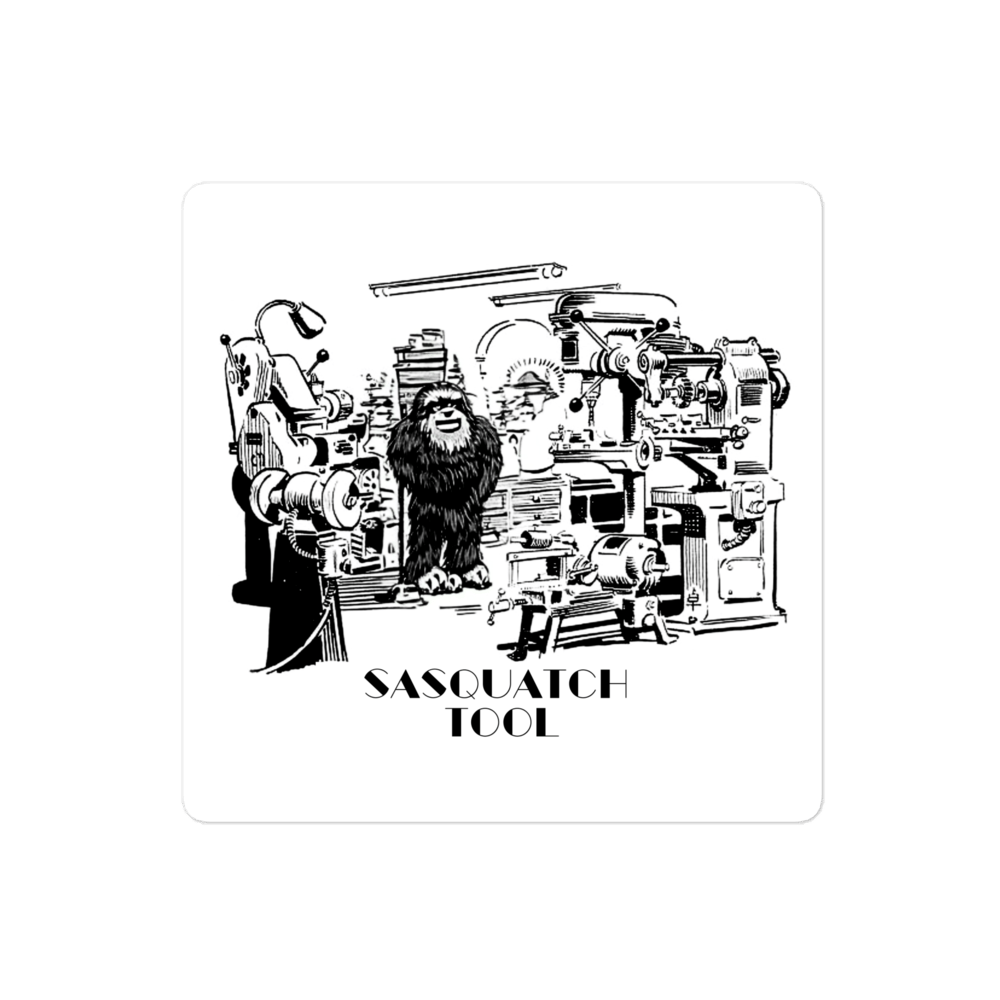 Vintage SASQUATCH TOOL Machine Shop Sticker | SASQUATCH CNC