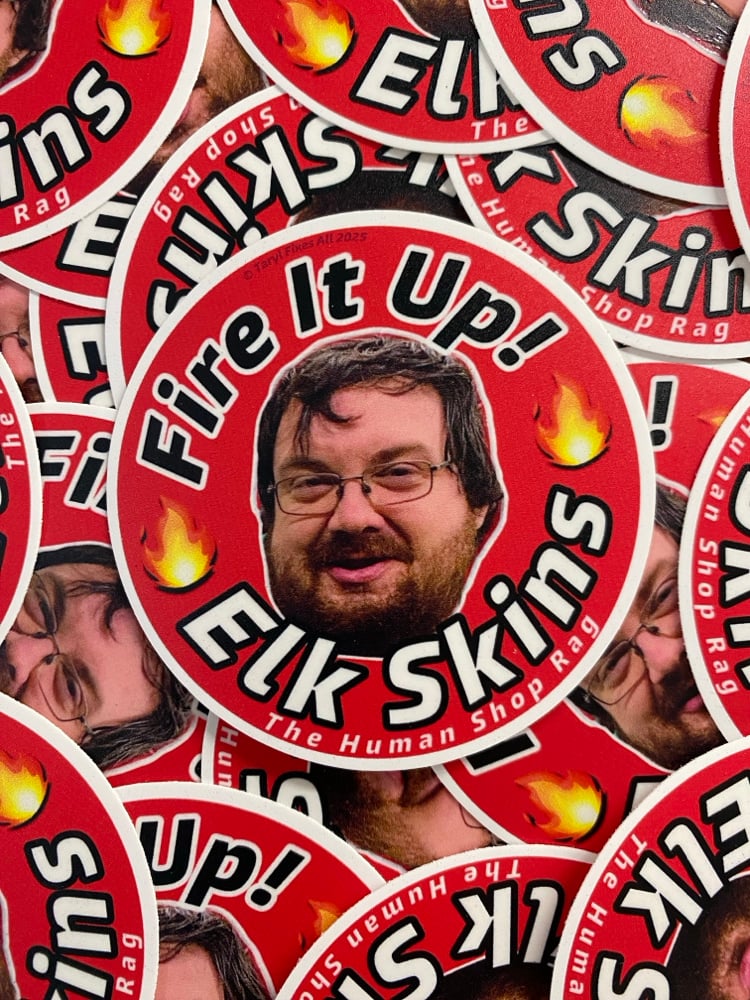 NEW Elk Skins “Fire It Up!” 3” Round Stickers!! 🔥 (FREE USA SHIPPING ...