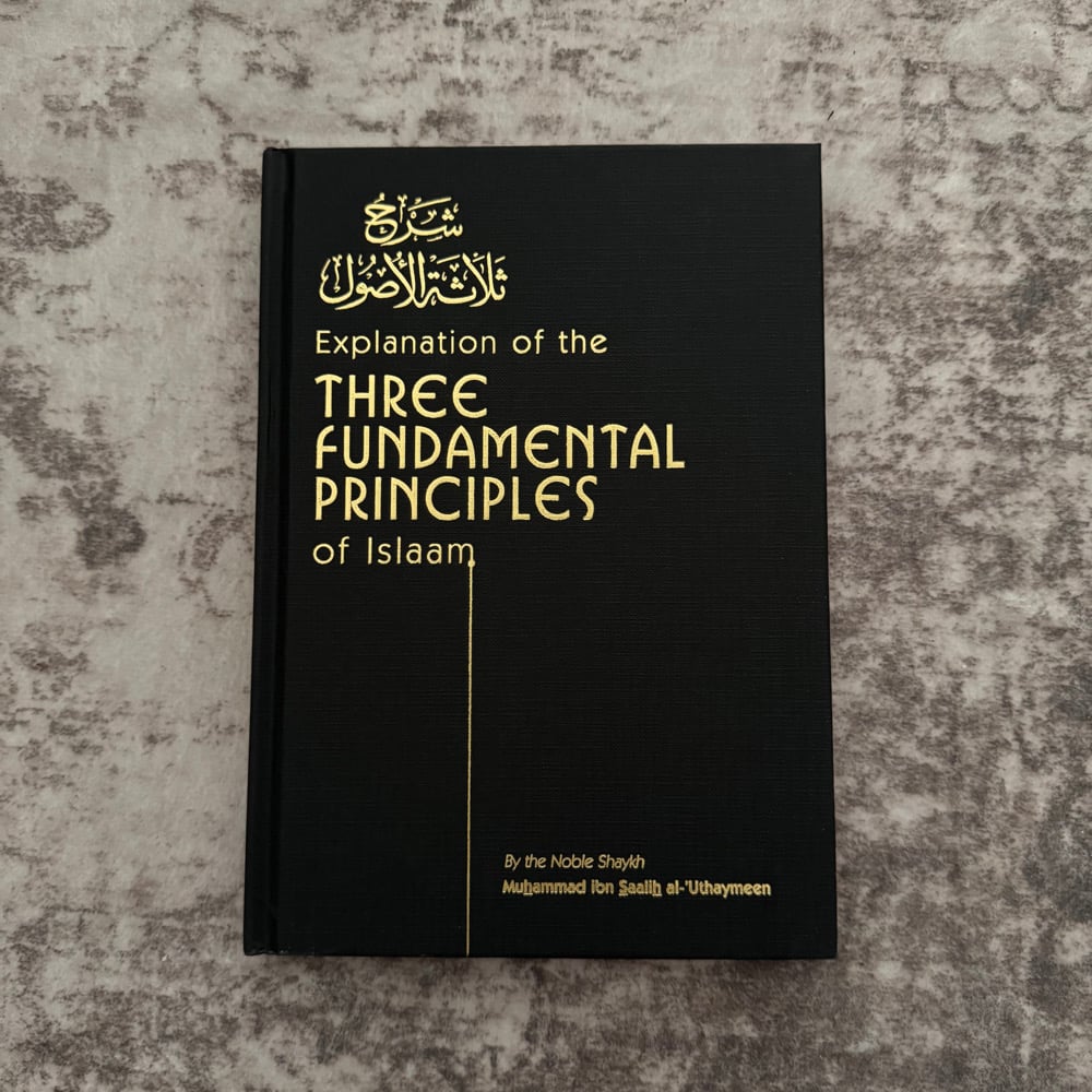 The Three Fundamental Principles Of Islam Hardback Safahatalilm