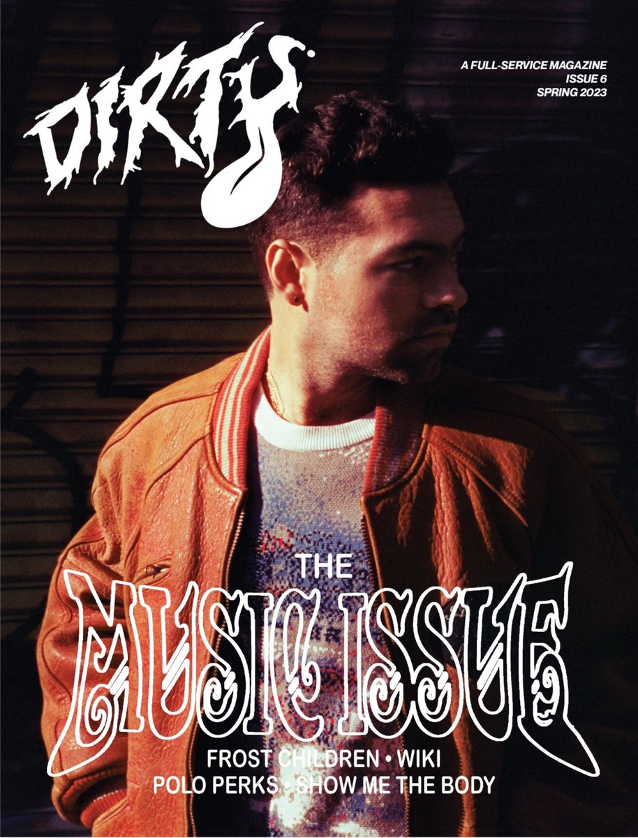 ISSUE 6 SPRING 2023 | dirty magazine