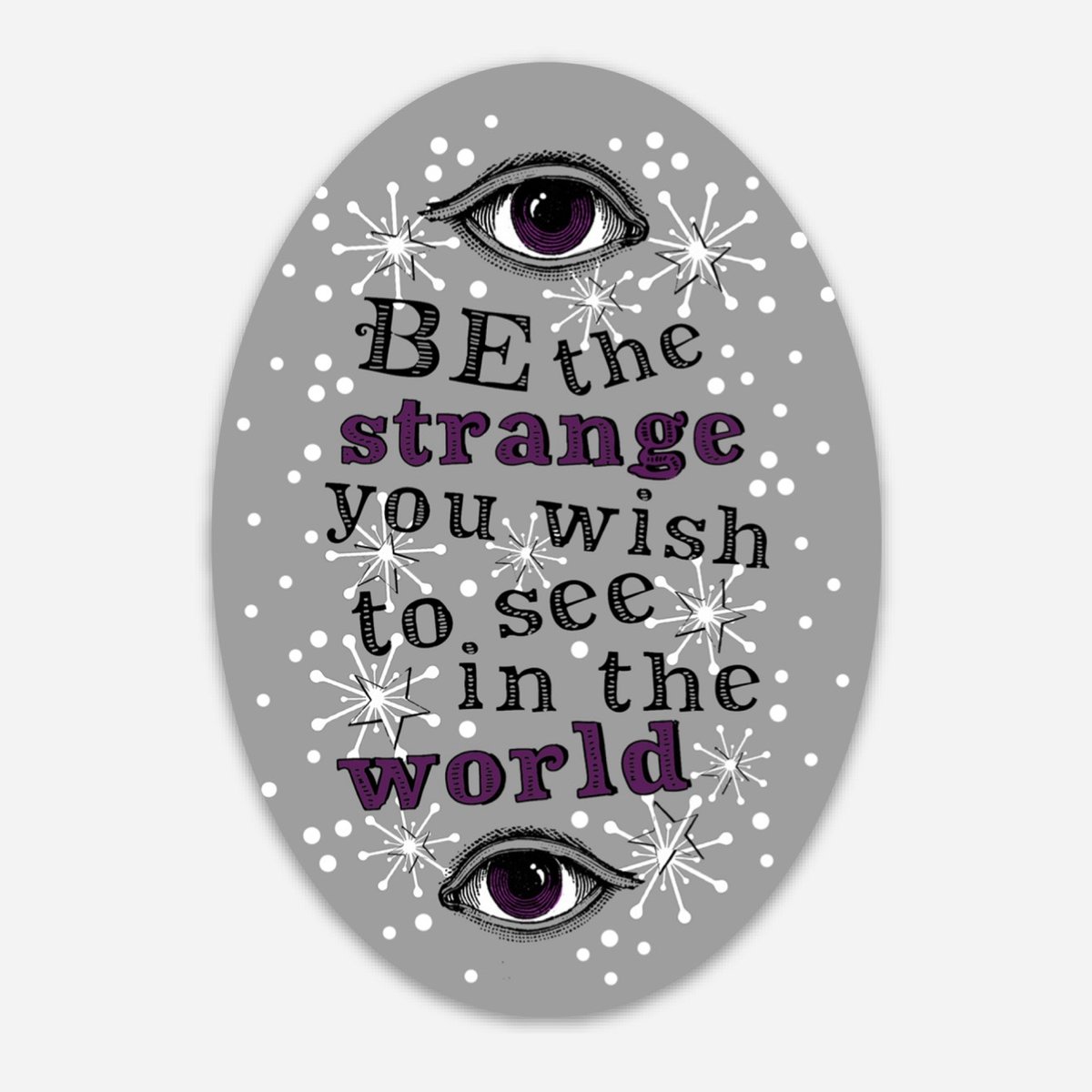 Be The Strange Sticker | Earthenwood