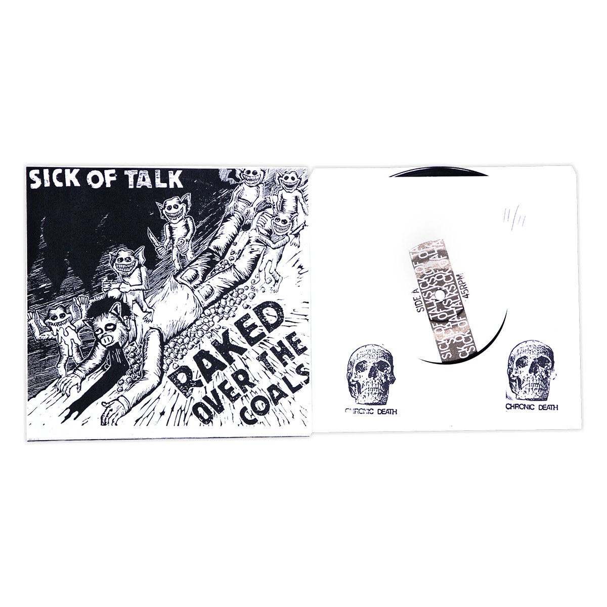 Sick of Talk "Raked Over The Coals" 7" Black Vinyl Stamped # | CHRONIC ...
