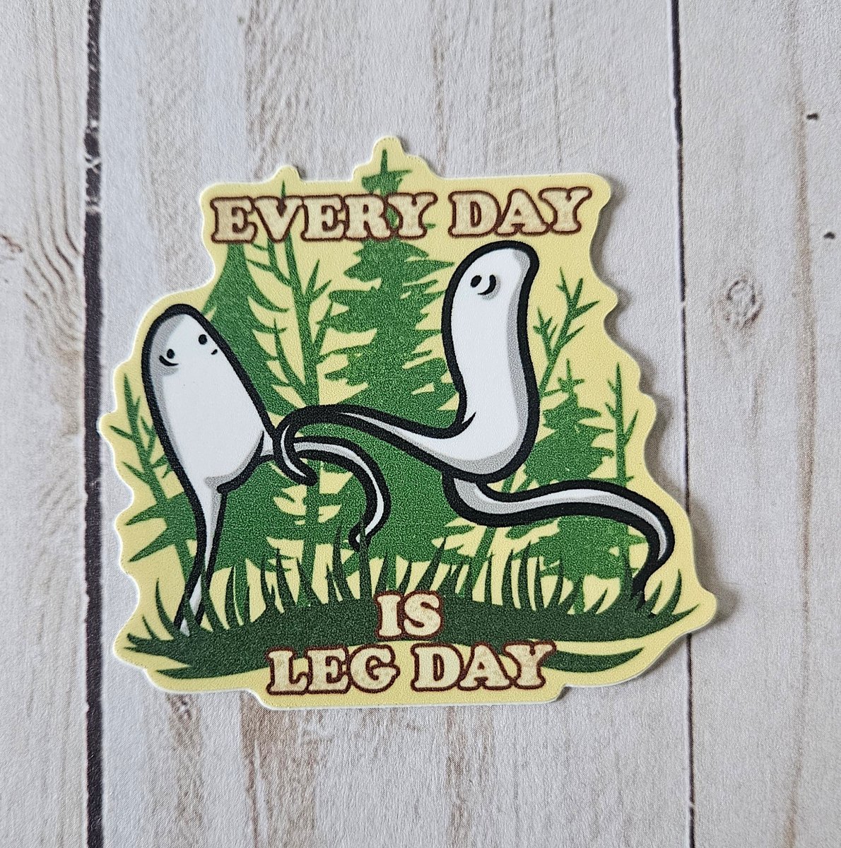 Every Day is Leg Day- Sticker | Manfish Inc.
