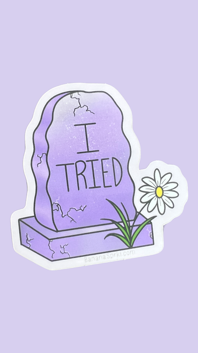 I Tried sticker | Banana Sprkl