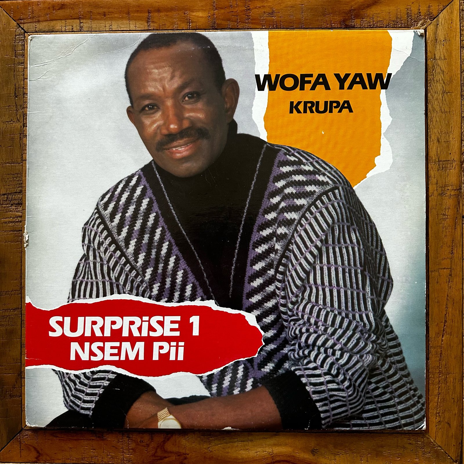 Wofa Yaw Krupa ‎- Surprise 1 Nsem Pii | Mixed Reviews Records