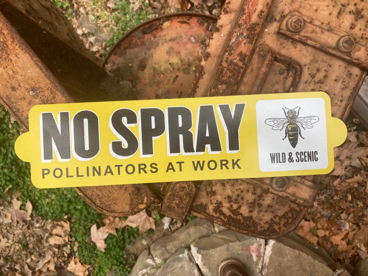 NO SPRAY Pollinators at Work Yard Sign | Wild & Scenic