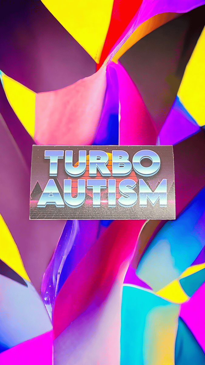 379. Turbo Autism Sticker | Gun Slaps