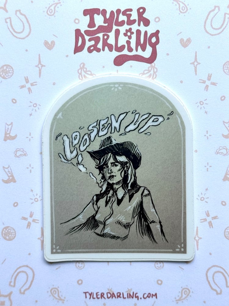 Loosen Up- Sticker | Tyler Darling