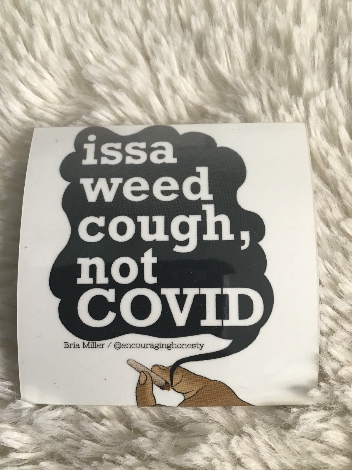 “Issa Weed Cough, Not COVID” 💨🌿 | Sticker | Bria Makes Things