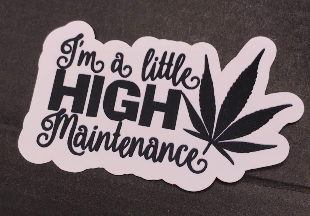 I’m A Little High Maintenance Sticker | Beauty By $hade