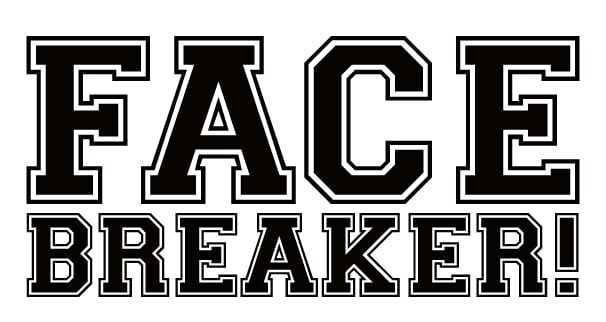 FACEBREAKER! MERCH — Home